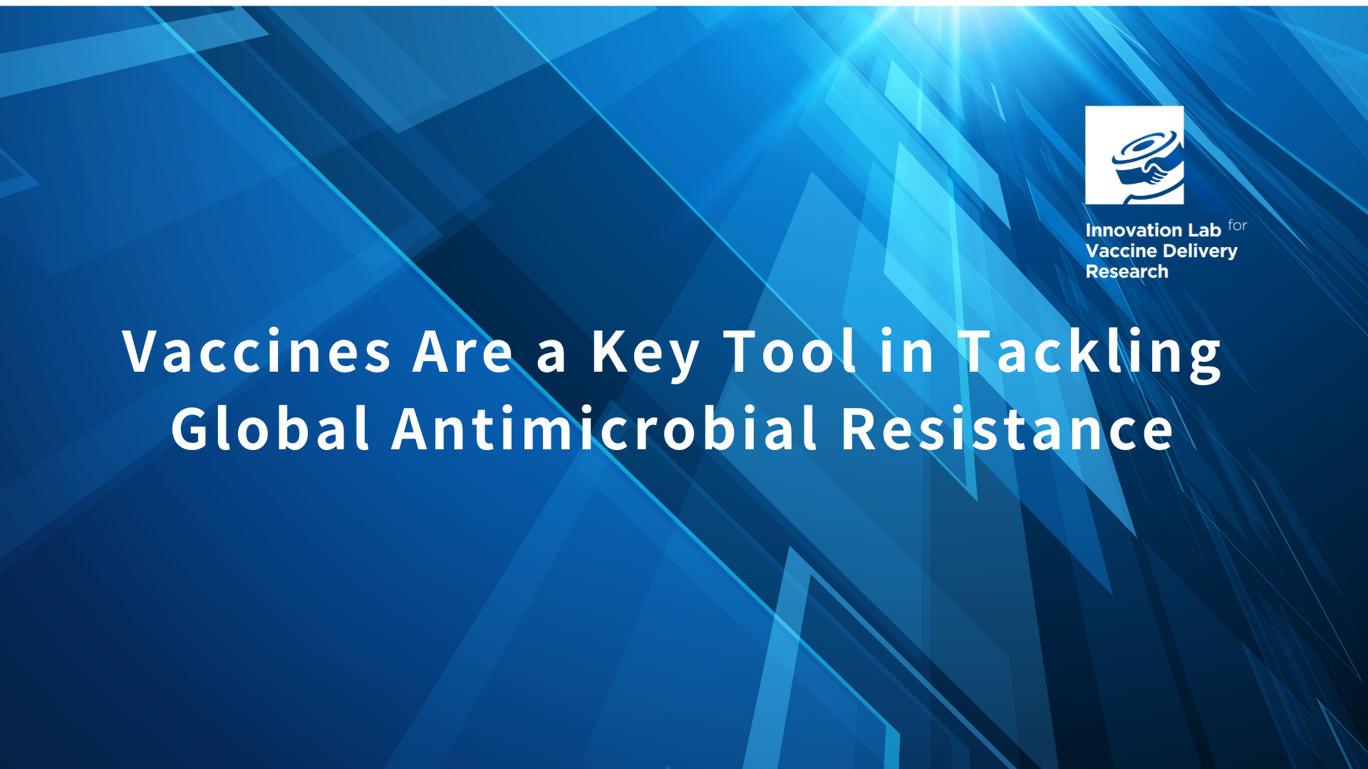 Vaccines Are a Key Tool in Tackling Global Antimicrobial Resistance ...